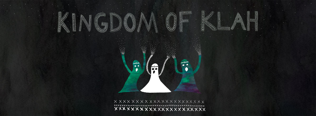 Kingdom of Klah – KINGDOM OF KLAH